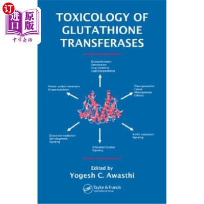 海外直订医药图书Toxicology of Glutathione Transferases 谷胱甘肽转移酶的毒理学