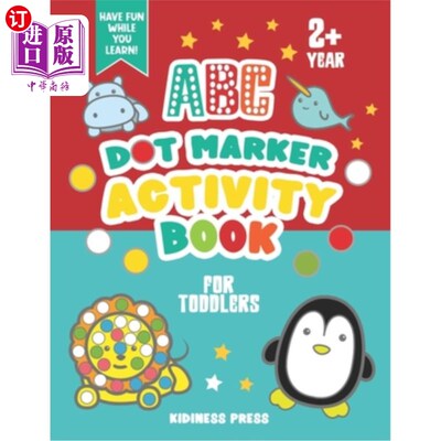海外直订ABC Dot Marker Activity Book for Toddlers: Coloring Book and Homeschool Workbook ABC小孩子点标记活动书:涂色