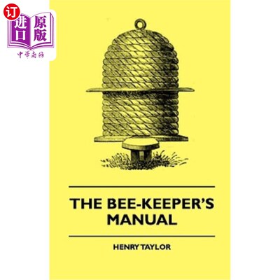 海外直订The Bee-Keeper's Manual 养蜂人手册