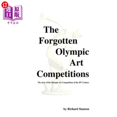 海外直订The Forgotten Olympic Art Competitions 被遗忘的奥林匹克艺术比赛
