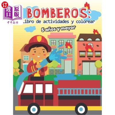 海外直订Bomberos: Libro de actividades y colorear 5 a?os y mayor: Bomberos en Espa?ol, A 消防员:活动书和涂色