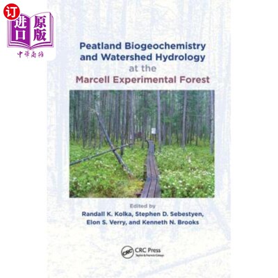 海外直订Peatland Biogeochemistry and Watershed Hydrology at the Marcell Experimental For 马塞尔实验林泥炭地生物地球