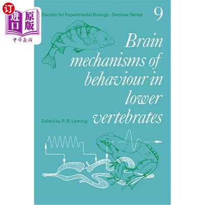 海外直订Brain Mechanisms of Behaviour in Lower Vertebrates 低等脊椎动物行为的脑机制
