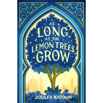 只要柠檬树还在生长 As Long as the Lemon Trees Grow 英文原版 Zoulfa Katouh 国际流行小说【中商原版】