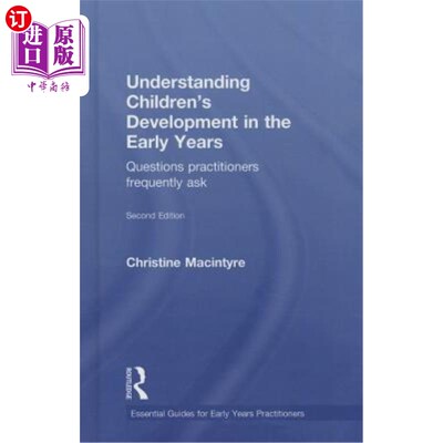海外直订Understanding Children's Development in the Early Years: Questions practitioners 了解儿童早期的发展:从业者