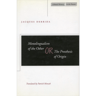 现货 他者的单语主义 德里达 英文原版 Monolingualism of the Other or The Prosthesis of Origin Jacques Derrida【中商原版】
