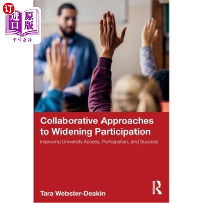 海外直订Collaborative Approaches to Widening Participation: Improving University Access, 扩大参与的合作方法：改善大