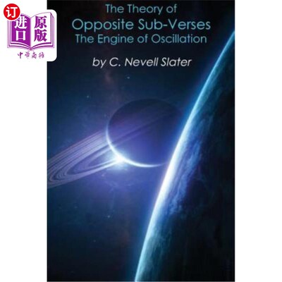 海外直订The Theory of Opposite Sub-Verses: The Engine of Oscillation; via opposite catal 相对子句理论:振荡的引擎通