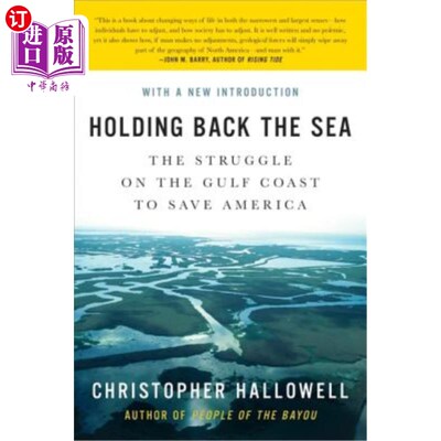 海外直订Holding Back the Sea: The Struggle on the Gulf Coast to Save America 《阻挡大海:墨西哥湾沿岸拯救美国的斗争