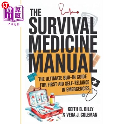 海外直订医药图书The Survival Medicine Manual: The Ultimate Bug-in Guide for First Aid Self-Relia 生存医学手册：紧急
