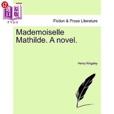 海外直订Mademoiselle Mathilde. a Novel. 玛蒂尔德小姐。一本小说。