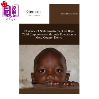 海外直订Influence of State Involvement on Boy-Child Empowerment through Education in Mer 国家参与对肯尼亚梅鲁县通过