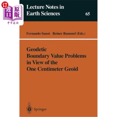 海外直订Geodetic Boundary Value Problems in View of the One Centimeter Geoid 一厘米大地水准面的大地边值问题