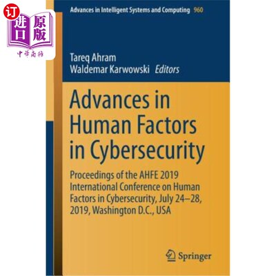 海外直订Advances in Human Factors in Cybersecurity: Proceedings of the Ahfe 2019 Interna 安全人为因素的进展:Ahf