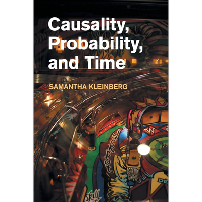 现货 Causality, Probability, and Time 英文原版 因果规律、几率与时间  Samantha Kleinberg【中商原版】