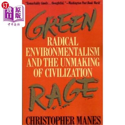 海外直订Green Rage: Radical Environmentalism and the Unmaking of Civilization 《绿色愤怒:激进的环保主义与文明的毁灭