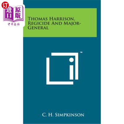 海外直订Thomas Harrison, Regicide and Major-General 托马斯·哈里森，弑君和少将