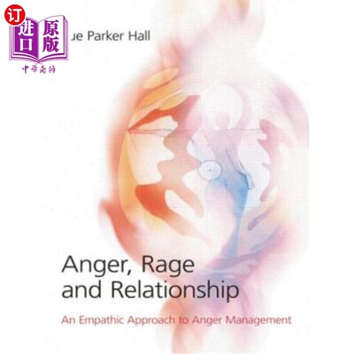 海外直订医药图书Anger, Rage and Relationship: An Empathic Approach to Anger Management 愤怒、愤怒与关系:一种共情的