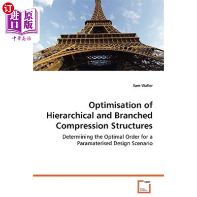 海外直订Optimisation of Hierarchical and Branched Compression Structures 分级和分支压缩结构的优化