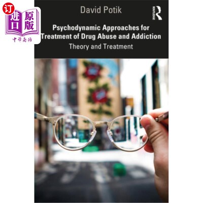 海外直订Psychodynamic Approaches for Treatment of Drug Abuse and Addiction: Theory and T 治疗药物滥用和成瘾的心理动