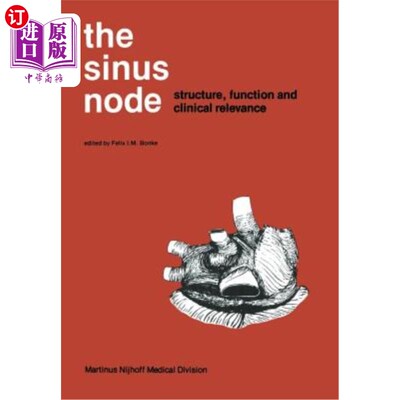 海外直订医药图书The Sinus Node: Structure, Function, and Clinical Relevance 窦房结的结构、功能及临床意义
