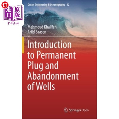 海外直订Introduction to Permanent Plug and Abandonment of Wells 永久堵塞和废弃油井介绍