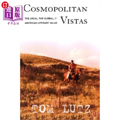 海外直订Cosmopolitan Vistas: American Regionalism and Literary Value 世界主义视野:美国地域主义与文学价值