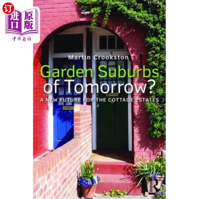 海外直订Garden Suburbs of Tomorrow?: A New Future for the Cottage Estates 明天的花园郊区?:乡村庄园的新未来