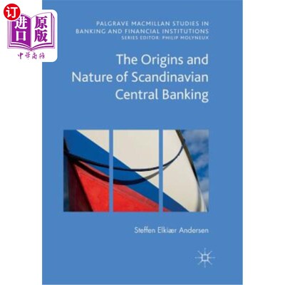 海外直订The Origins and Nature of Scandinavian Central Banking 斯堪的纳维亚中央银行的起源和性质