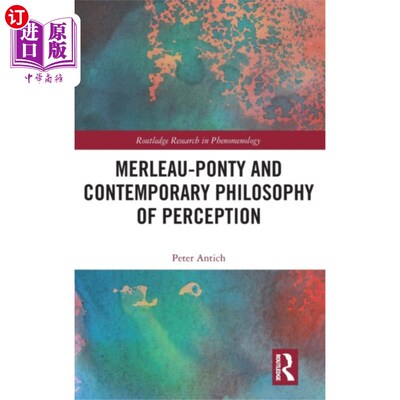 海外直订Merleau-Ponty and Contemporary Philosophy of Per... 梅洛-庞蒂与当代感知哲学