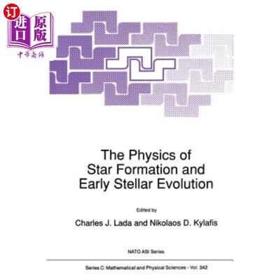 海外直订The Physics of Star Formation and Early Stellar Evolution 恒星形成和早期恒星演化的物理学