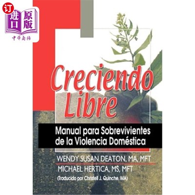 海外直订Creciendo Libre: Manual Para Sobrevivientes de la Violencia Doméstica 克雷西恩多利布雷：家庭紫罗兰的人工恢