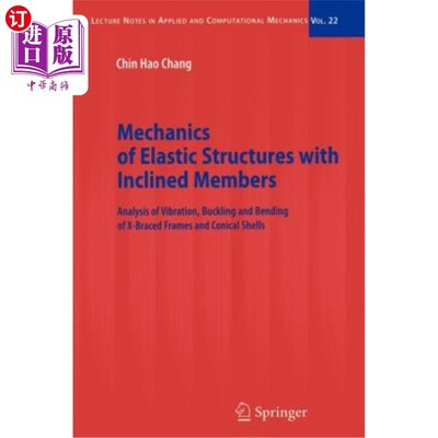 海外直订Mechanics of Elastic Structures with Inclined Members: Analysis of Vibration, Bu 倾斜构件弹性结构力学：X形支撑