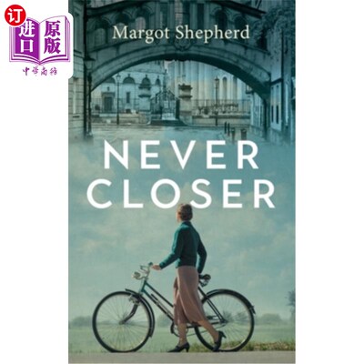海外直订Never Closer: A Novel About a Diary That Opens a Door On the Past 《永不靠近：一本关于日记的小说，打开了一