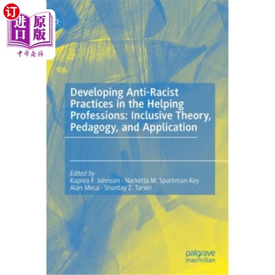 海外直订医药图书Developing Anti-Racist Practices in the Helping Professions: Inclusive Theory, P 在帮助职业中发展反