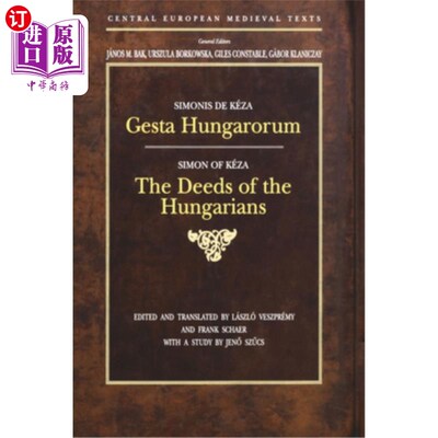 海外直订Gesta Hungarorum: The Deeds of the Hungarians 《匈牙利人的事迹》