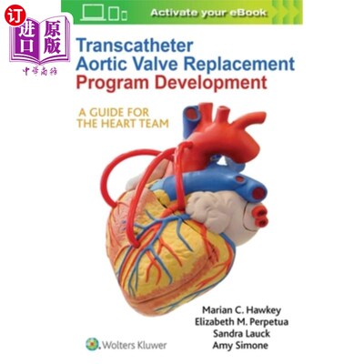海外直订医药图书Transcatheter Aortic Valve Replacement Program Development: A Guide for the Hear 经导管主动脉瓣置换
