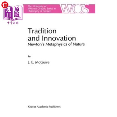 海外直订Tradition and Innovation: Newton's Metaphysics of Nature 传统与创新：牛顿的自然形而上学