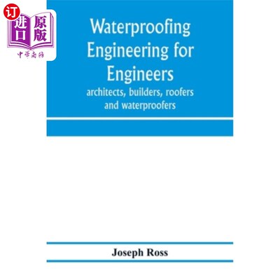 海外直订Waterproofing engineering for engineers, architects, builders, roofers and water 适用于工程师，建筑师，建筑