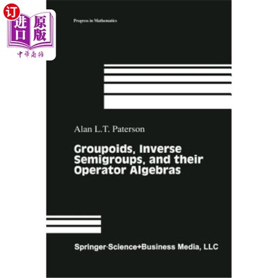 海外直订Groupoids, Inverse Semigroups, and Their Operator Algebras 群胚、逆半群及其算子代数