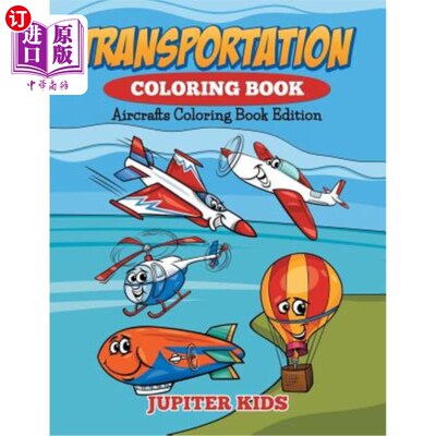 海外直订Transportation Coloring Book: Aircrafts Coloring Book Edition 运输着色书：飞机着色书版