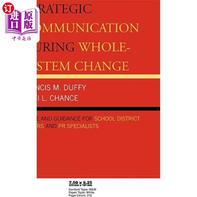 海外直订Strategic Communication During Whole-System Change: Advice and Guidance for Scho 全系统变革中的战略沟