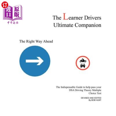 海外直订The Learner Drivers Ultimate Companion: The Indispensable Guide to Help Pass You 学习驾驶者终极伴侣：帮助您