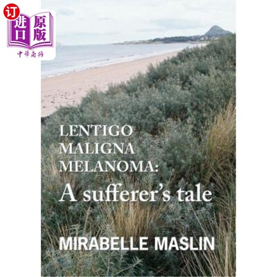 海外直订医药图书Lentigo Maligna Melanoma: A Sufferer's Tale 恶性雀斑黑色素瘤：患者的故事