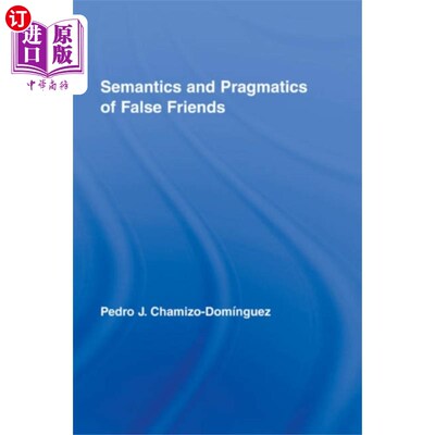 海外直订Semantics and Pragmatics of False Friends 假朋友的语义与语用