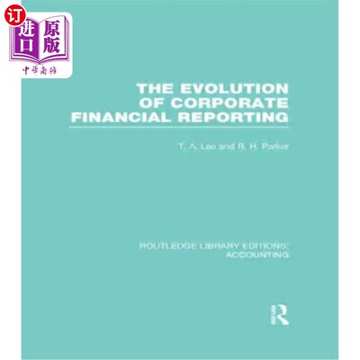 海外直订Evolution of Corporate Financial Reporting (Rle Accounting) 公司财务报告的演变(Rle会计)