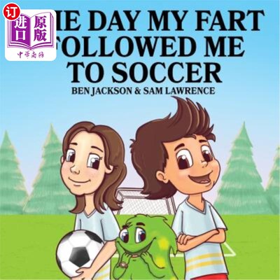 海外直订The Day My Fart Followed Me To Soccer 那天我的屁跟着我去踢足球
