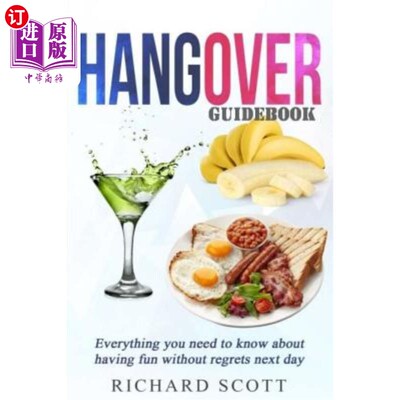 海外直订医药图书Hangover Guidebook: Everything You Need to Know about Having Fun Without Regrets 宿醉指南：第二天你