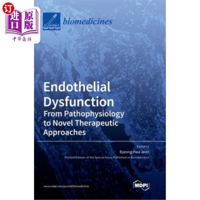 海外直订Endothelial Dysfunction: From Pathophysiology to Novel Therapeutic Approaches: F 内皮功能障碍:从病理生理学