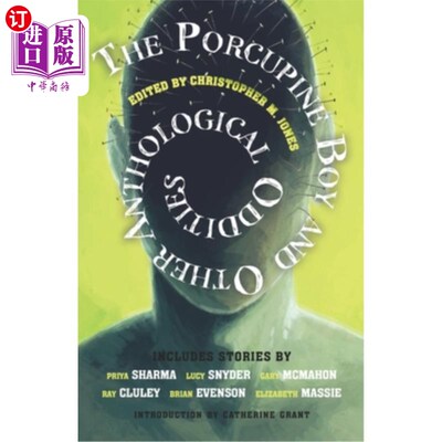海外直订The Porcupine Boy and Other Anthological Oddities 豪猪男孩和其他选集上的奇闻
